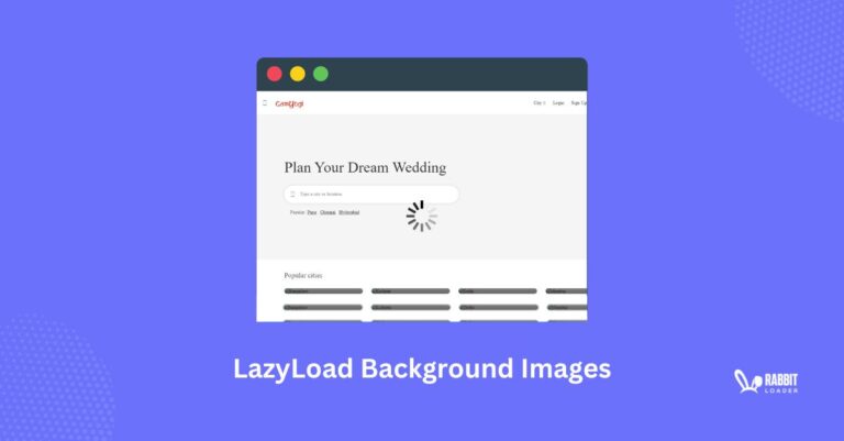 How to Lazy Load Background Images To Boost Your Website’s PageSpeed