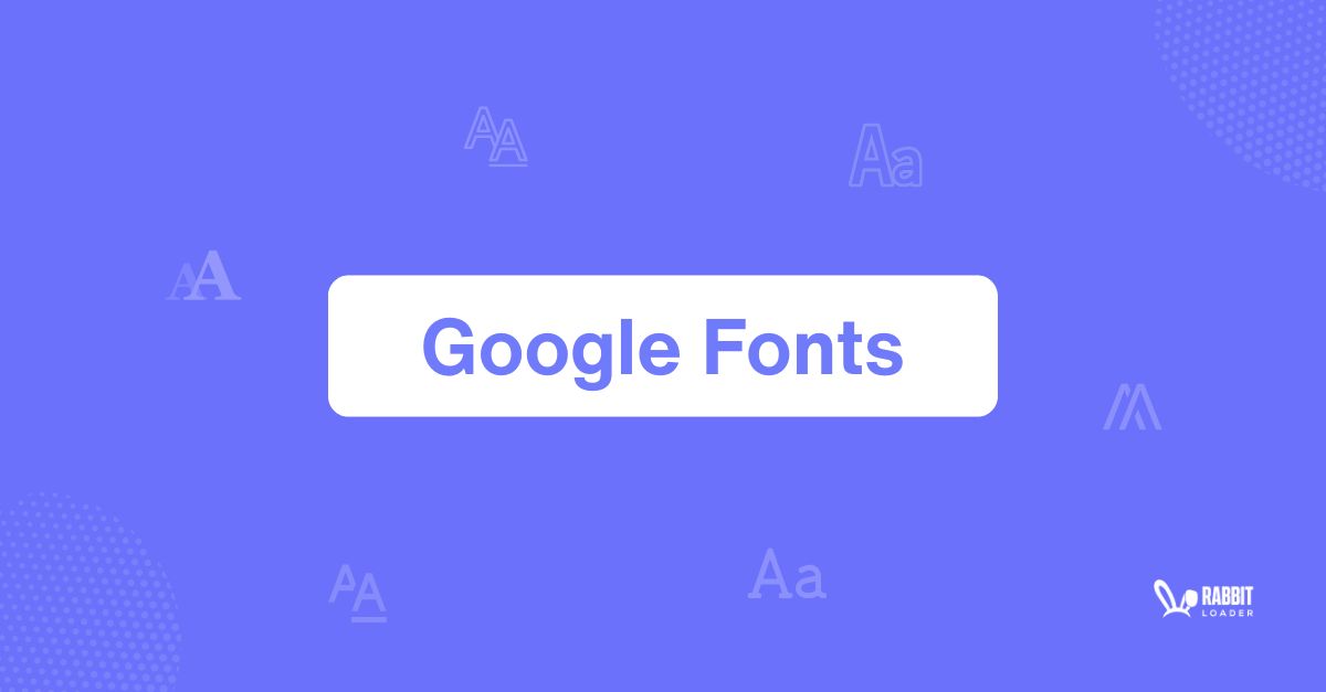 Exploring The 10 Most Popular Google Fonts Google Web